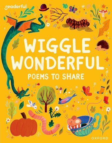 Wiggle Wonderful: Poems to Share – Sital Gorasia Chapman